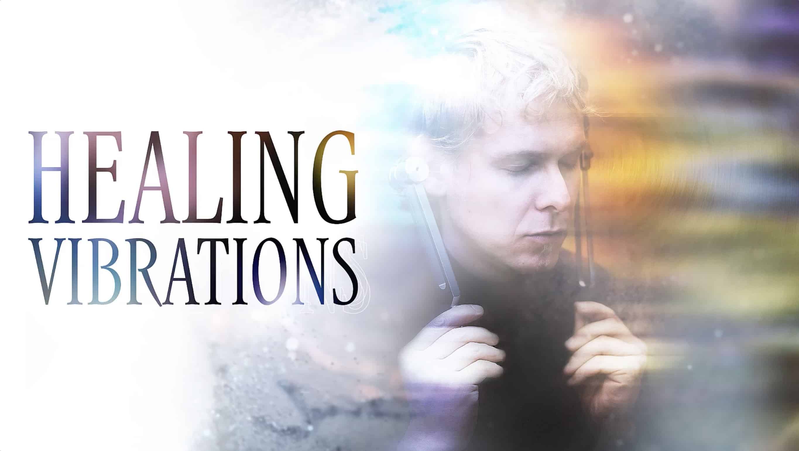 Healing Vibrations - Anthony Chene